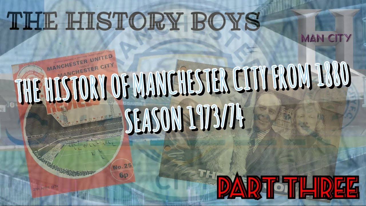 HISTORY OF MAN CITY SINCE 1880. 1973/74 3 Of 3 " A Historic Back Heel ...