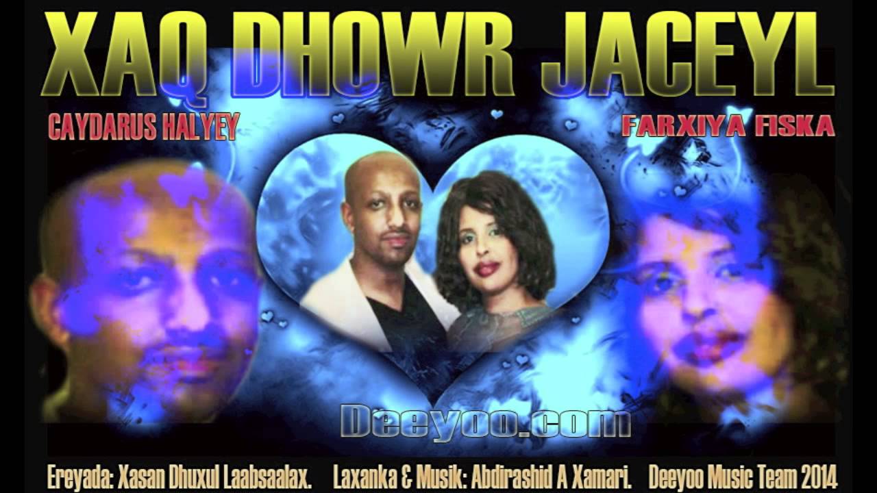 FARXIYA FISKA AND CAYDARUS HALYEEY HEES CUSUB ( XAQ DHOWR JACEYL ) 2014 ...