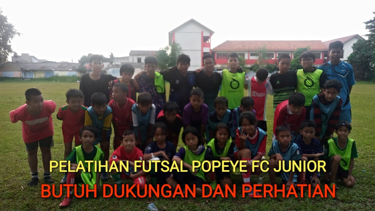 PELATIHAN POPEYE FC JUNIOR BUTUH DUKUNGAN DAN PERHATIAN - YouTube