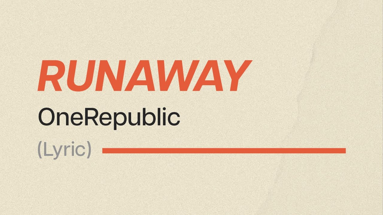 OneRepublic - RUNAWAY (Lyrics) - YouTube
