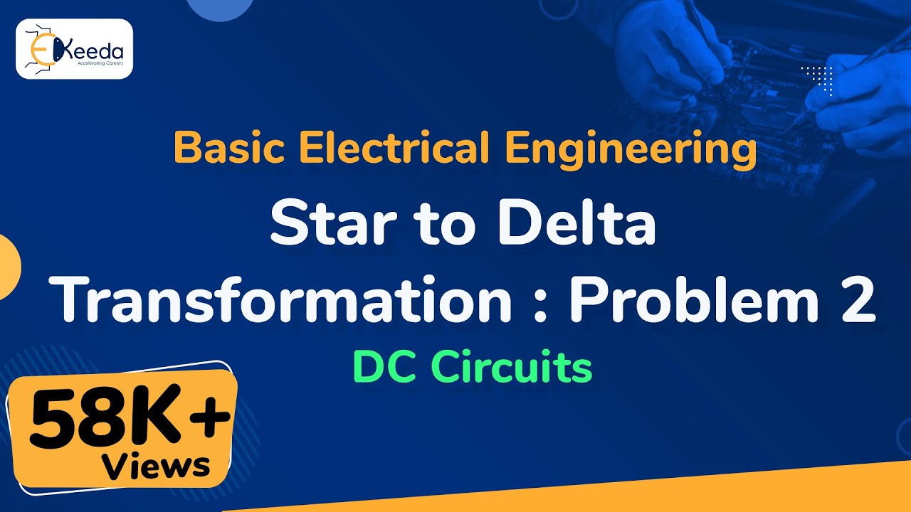 Star to Delta Transformation : Problem 2 - DC Circuits - Basic ...