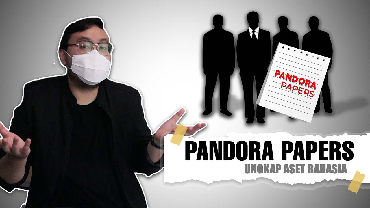 Pandora Papers dan Nama-Nama Tokoh Dunia di Dalamnya - YouTube