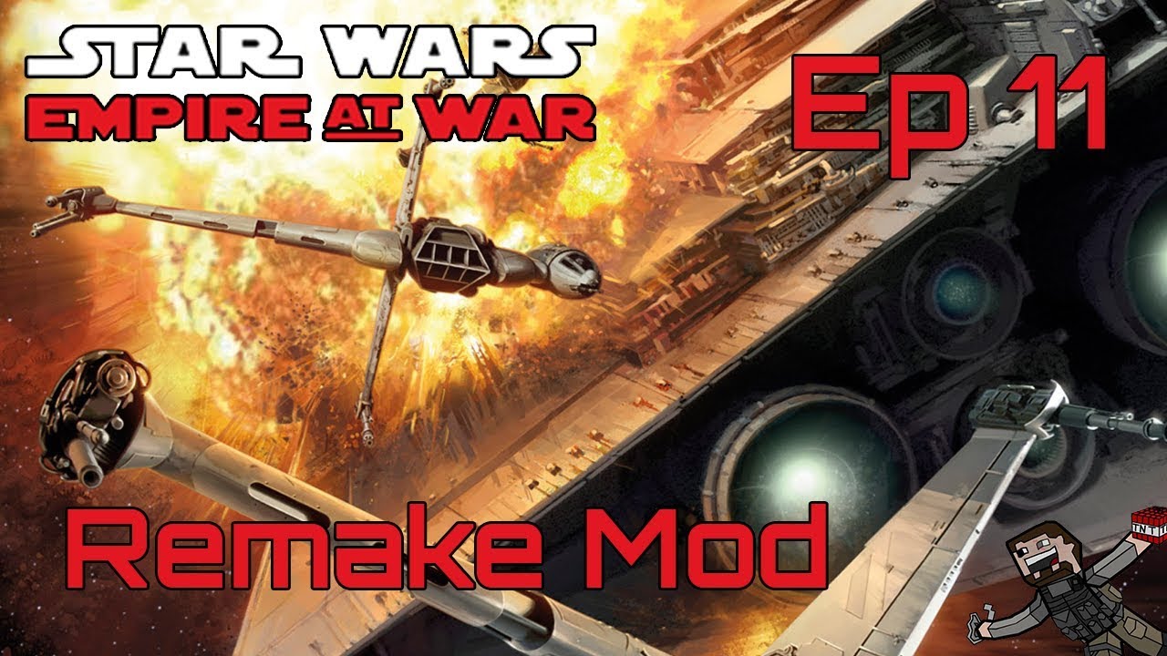 Star Wars Empire at War (Remake Mod) Rebel Alliance - Ep 11 - YouTube