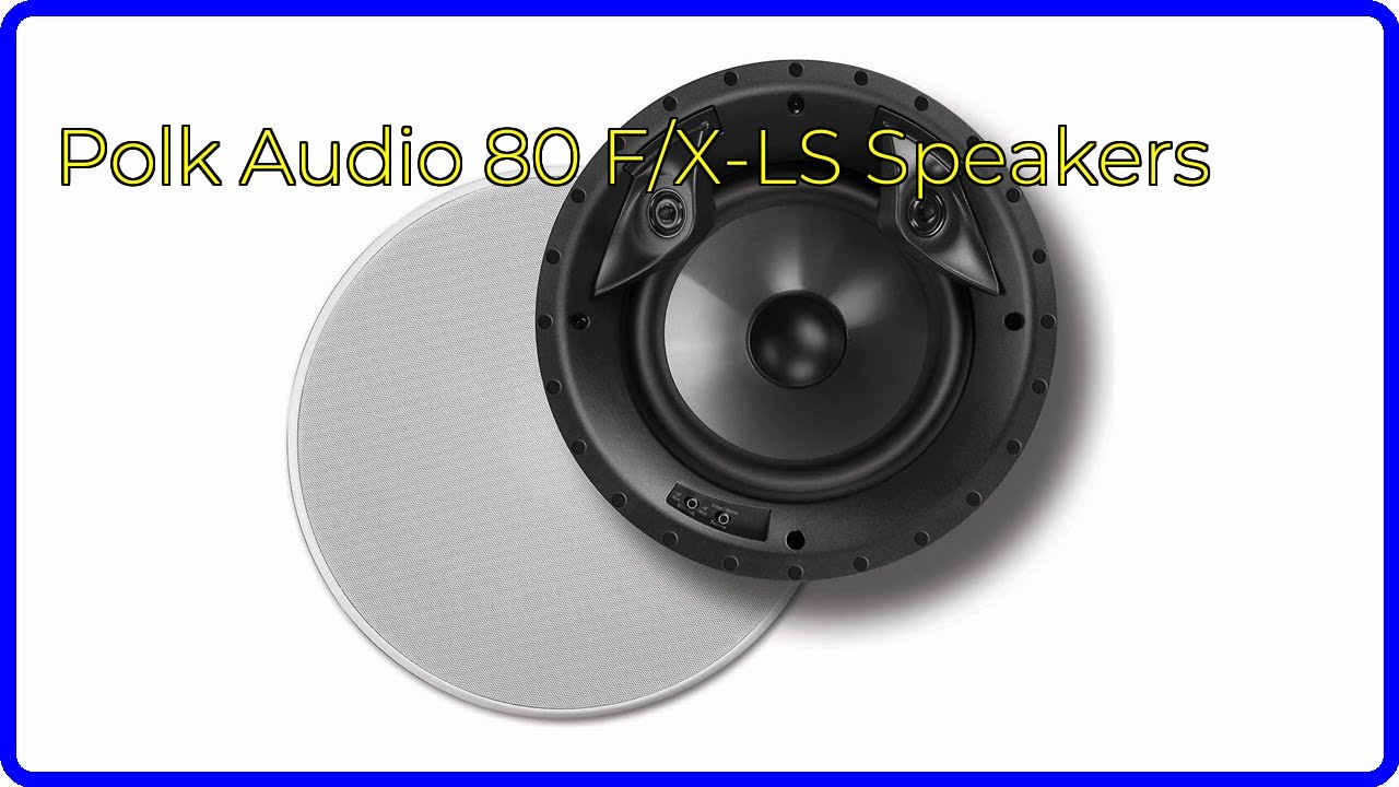 REVIEW (2026): Polk Audio 80 F/X-LS Speakers. ESSENTIAL details. - YouTube