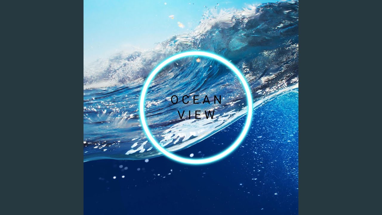 Ocean View - YouTube