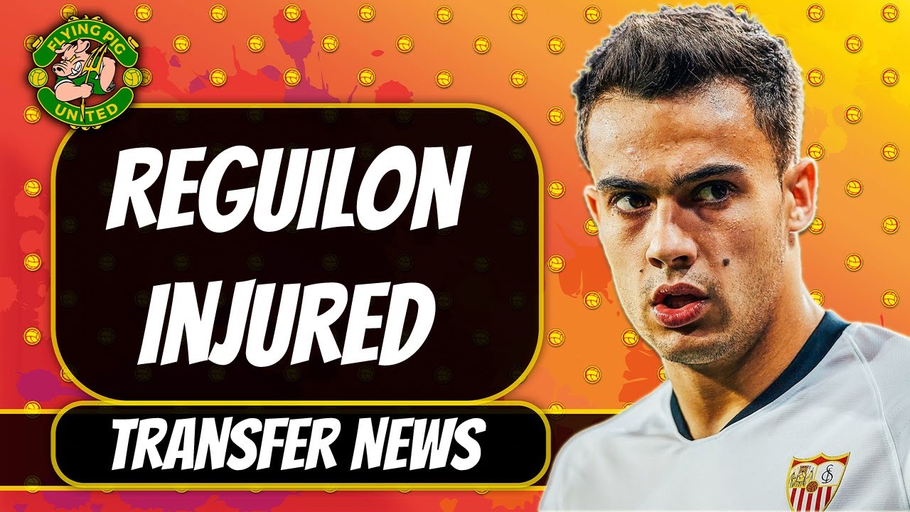 Reguilon Injury Halts Man Utd Pursuit | Transfer News Live - YouTube