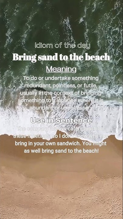 Bring sand to the beach- English idiom with pronunciation # ...
