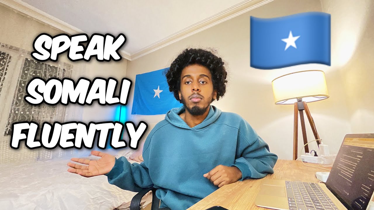 How To Speak Somali Fluently - Step by step (FOR BEGINNERS) - YouTube