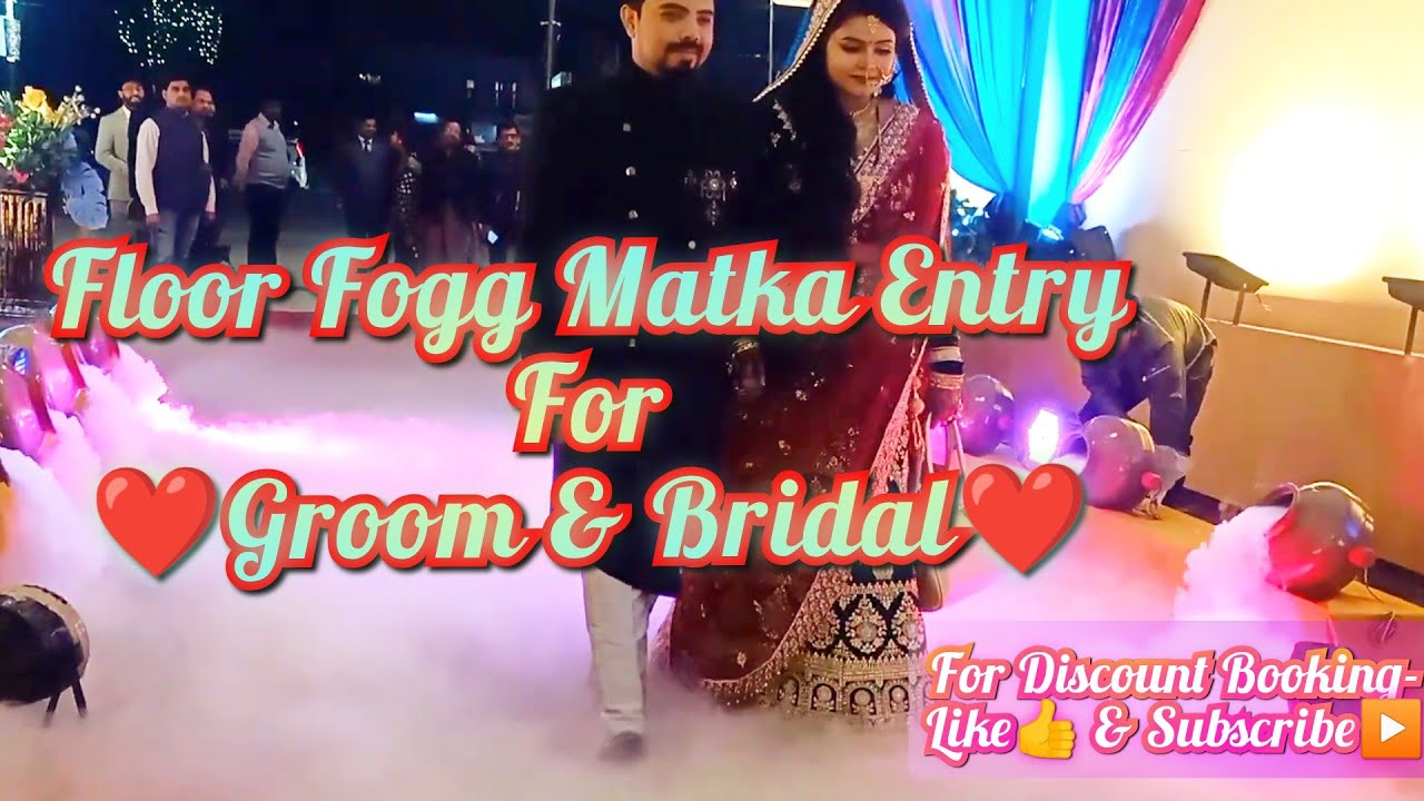 Matka Fogg Low Fogg (Dry Ice)Entry For ️Groom & Bridal ️📳cont ...