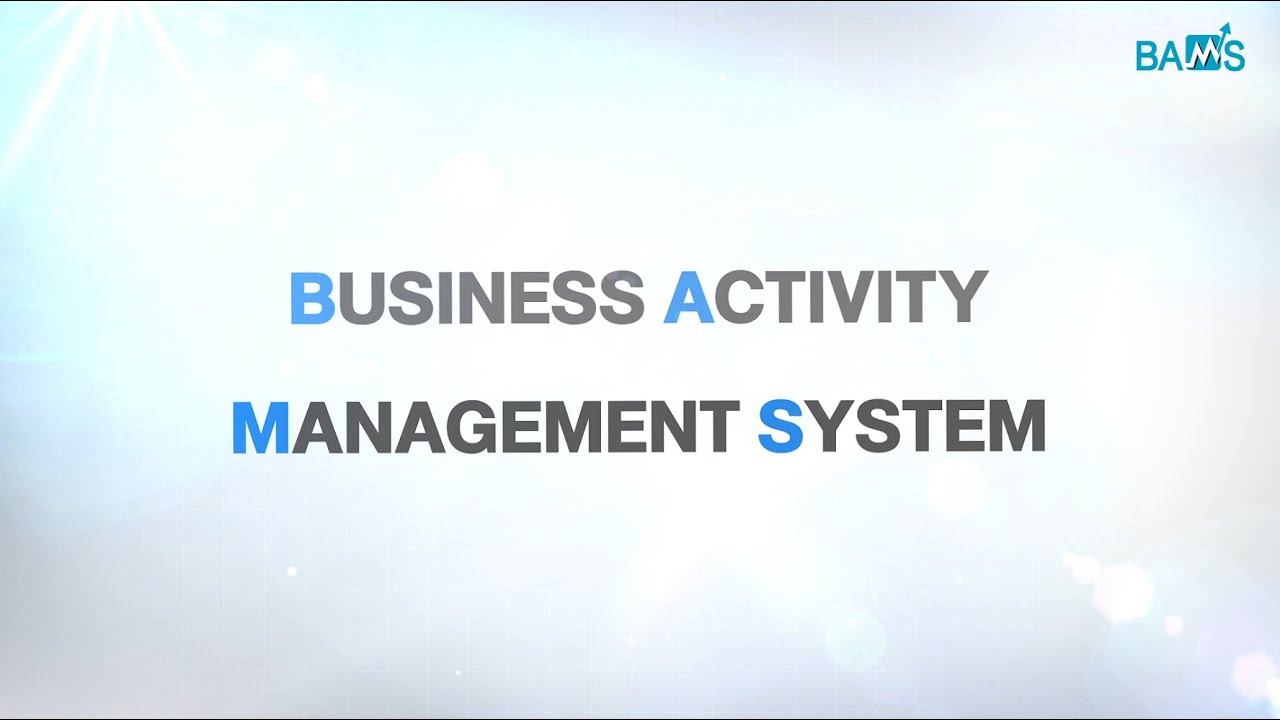 BAMS (Business Activity Management System) - YouTube