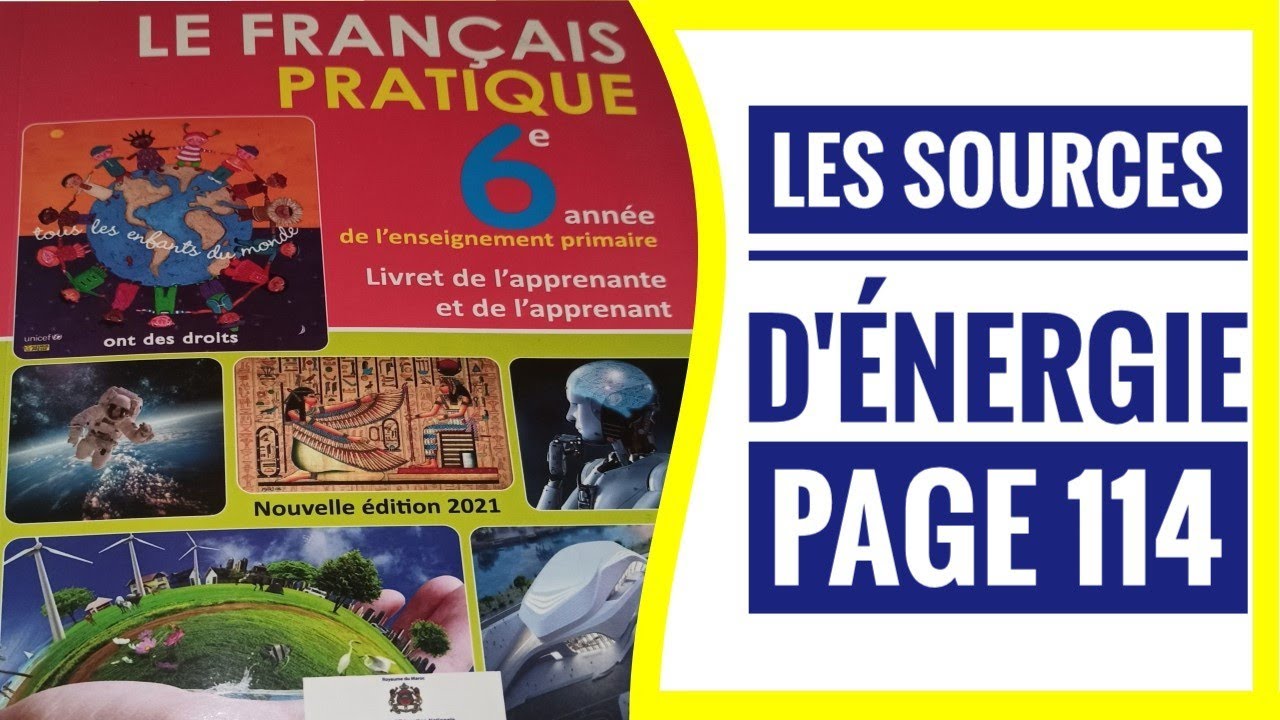 les sources d'énergie français pratique 6ème année primaire - YouTube