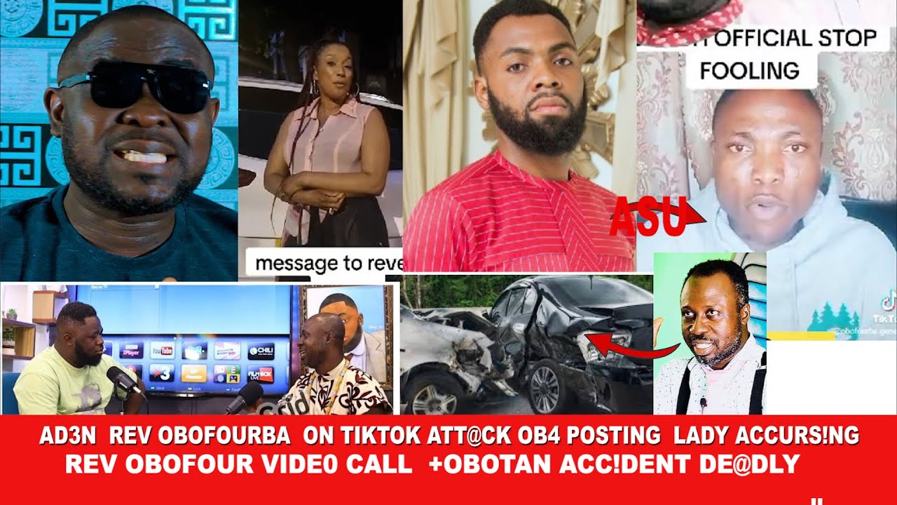 Ad3n Rev Obofourba on tIKTOK Att@ck Ob4 for posting a Lady accurs!ng Rev Obofour of a vide0 call ...