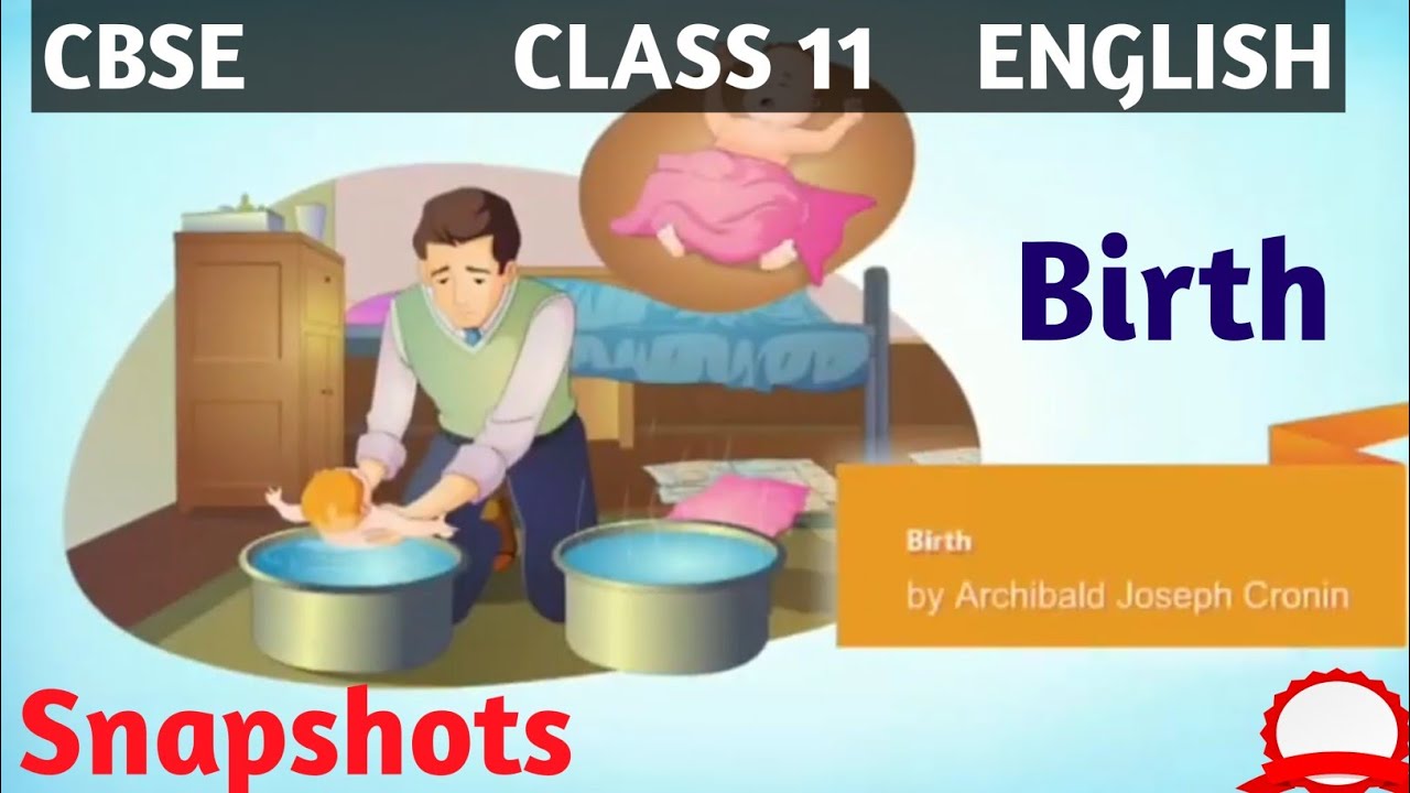 Class 11 English Snapshot Chapter 7 | Birth - YouTube