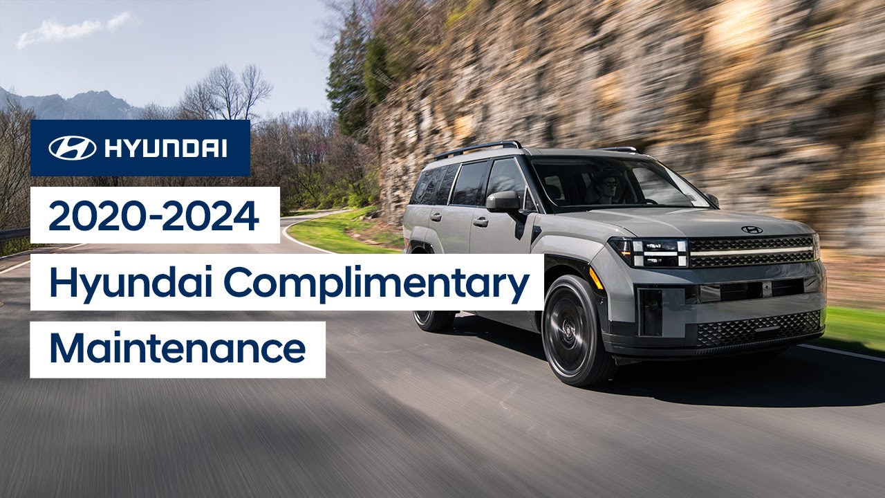 2020-2024 Hyundai Complimentary Maintenance | Hyundai – Hyundai How-Tos