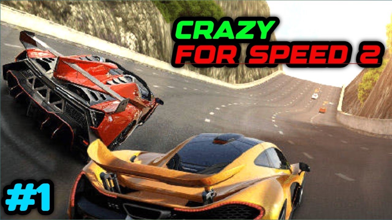 Crazy for speed 2 - best racing game for Android gameplay #1 - YouTube