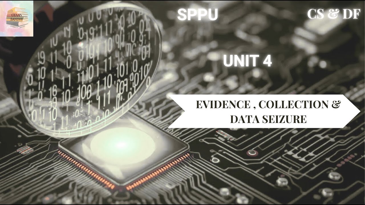 CSDF Unit 4 ONE SHOT 🔥 | Evidence , collection and data seizure Full Chapter Explained | BE ...