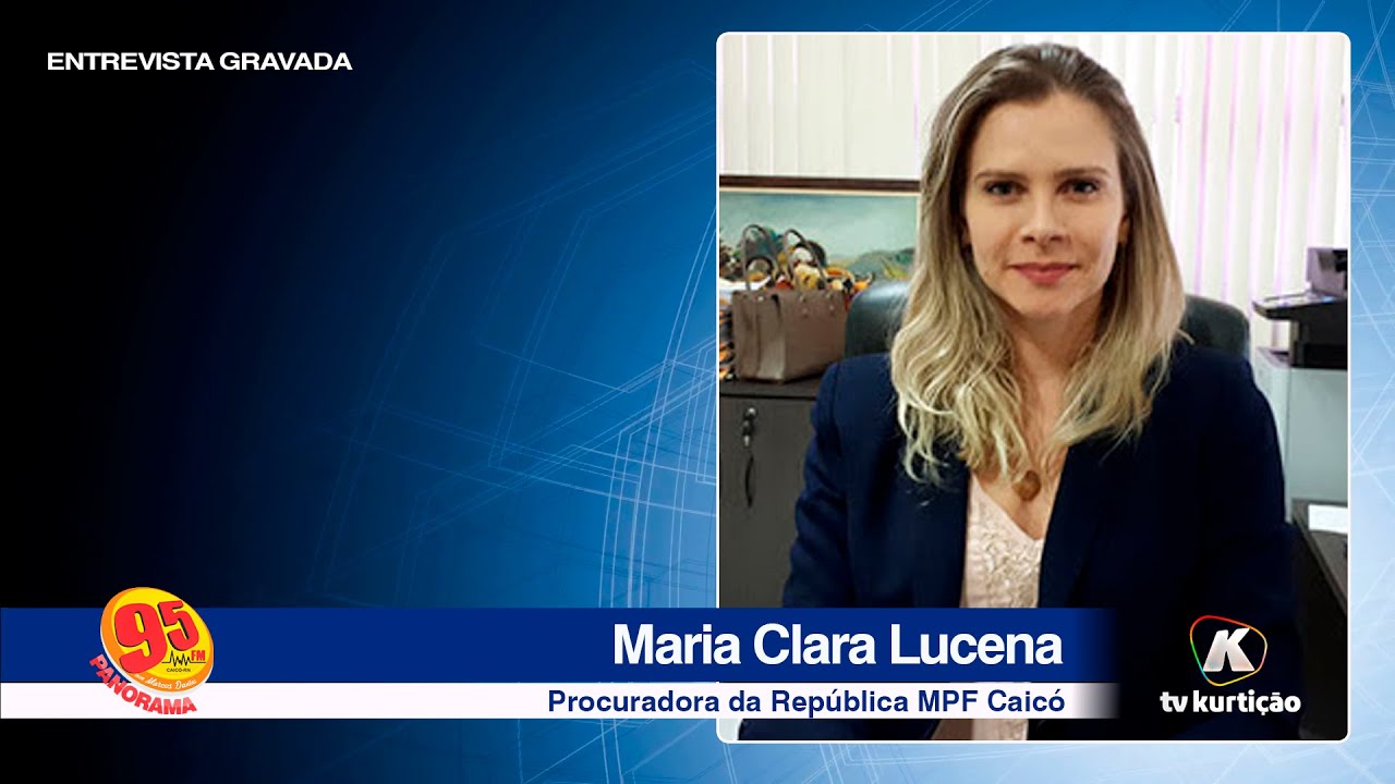 PROCURADORA DA REPÚBLICA, MARIA CLARA LUCENA FALA DE AÇÕES PARA ...