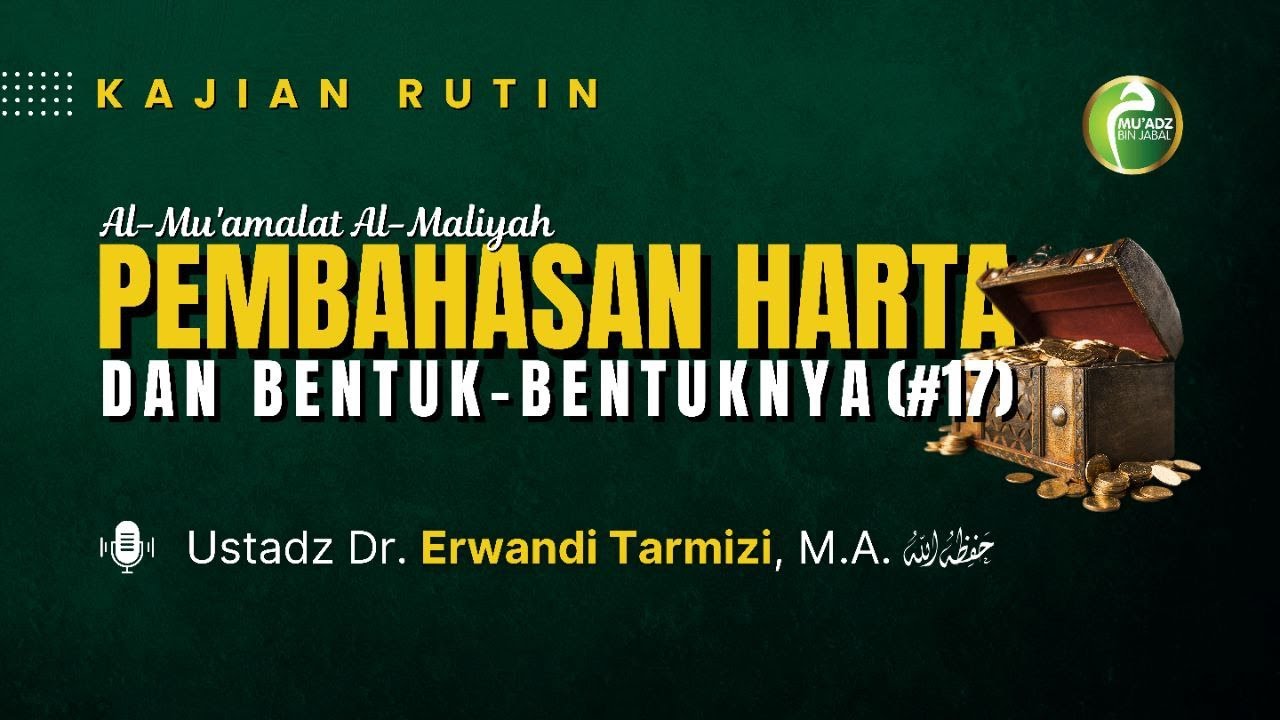 [Al-Mu'amalat Al-Maliyah] Pembahasan Harta dan Bentuk-Bentuknya -17 ...