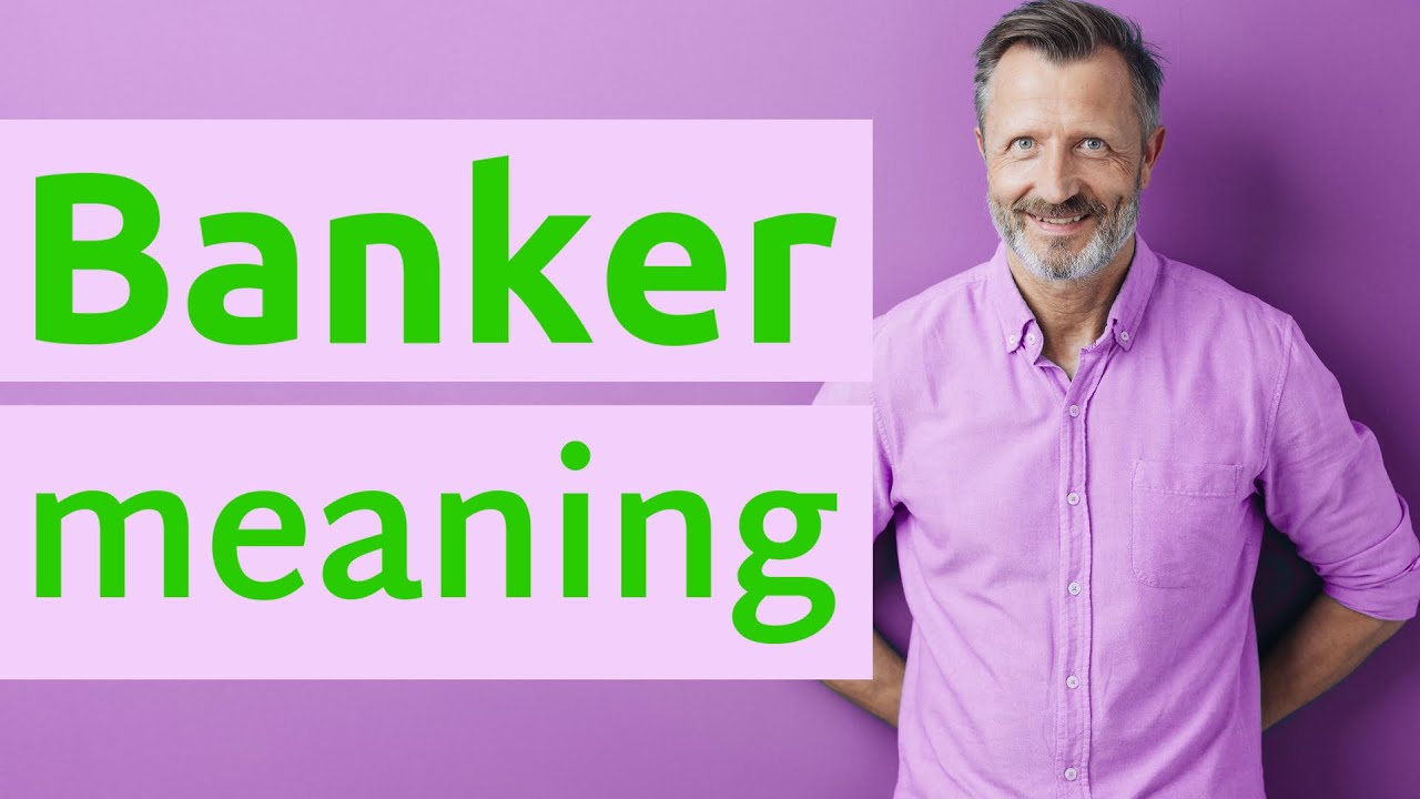Banker | Definition of banker - YouTube