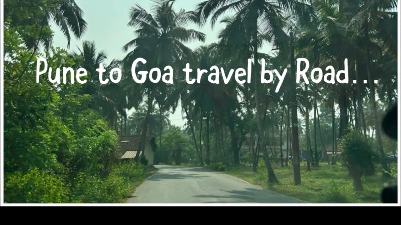 Pune to goa travel by road #travelvlog #travel #vlog - YouTube