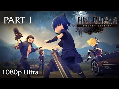Final Fantasy XV Pocket Edition Gameplay Walkthrough Part 1 - YouTube