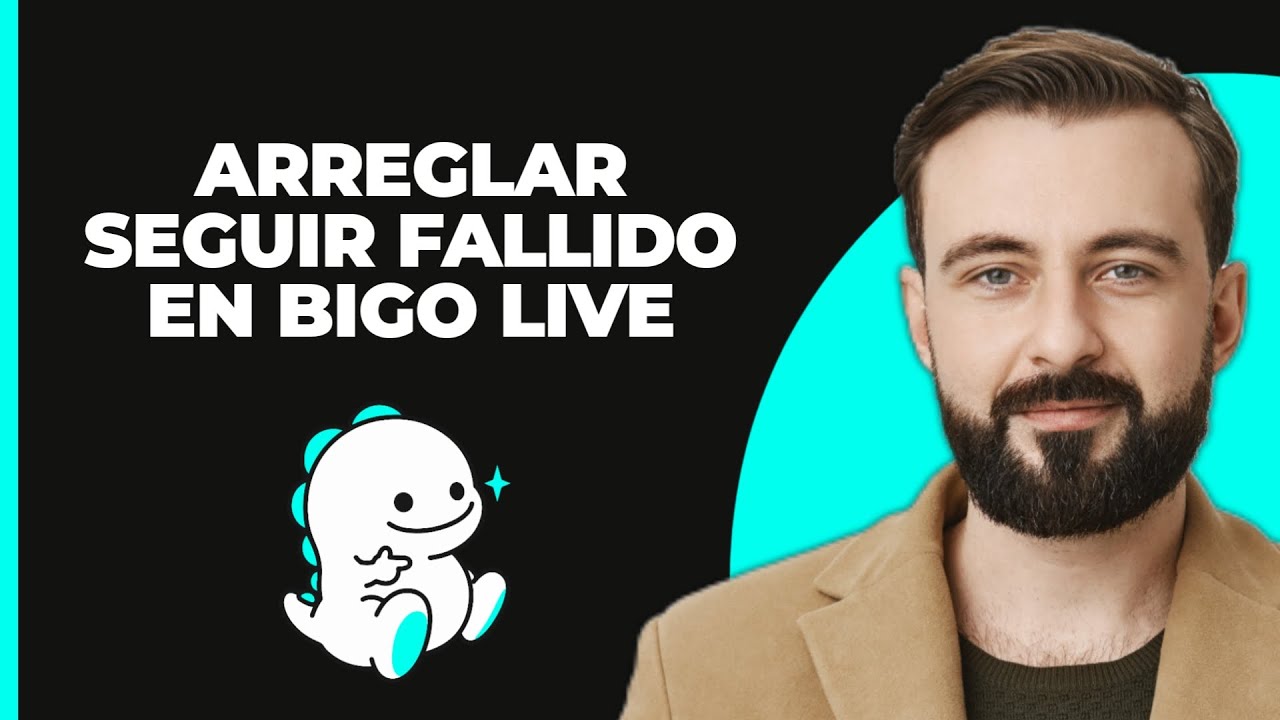 Cómo Arreglar el Problema de Seguir en Bigo Live (2025) - YouTube