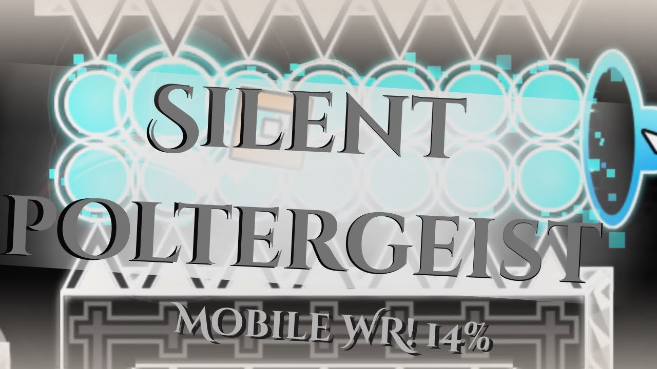 Silent Poltergeist Mobile WR! (14%) ☑️ - YouTube