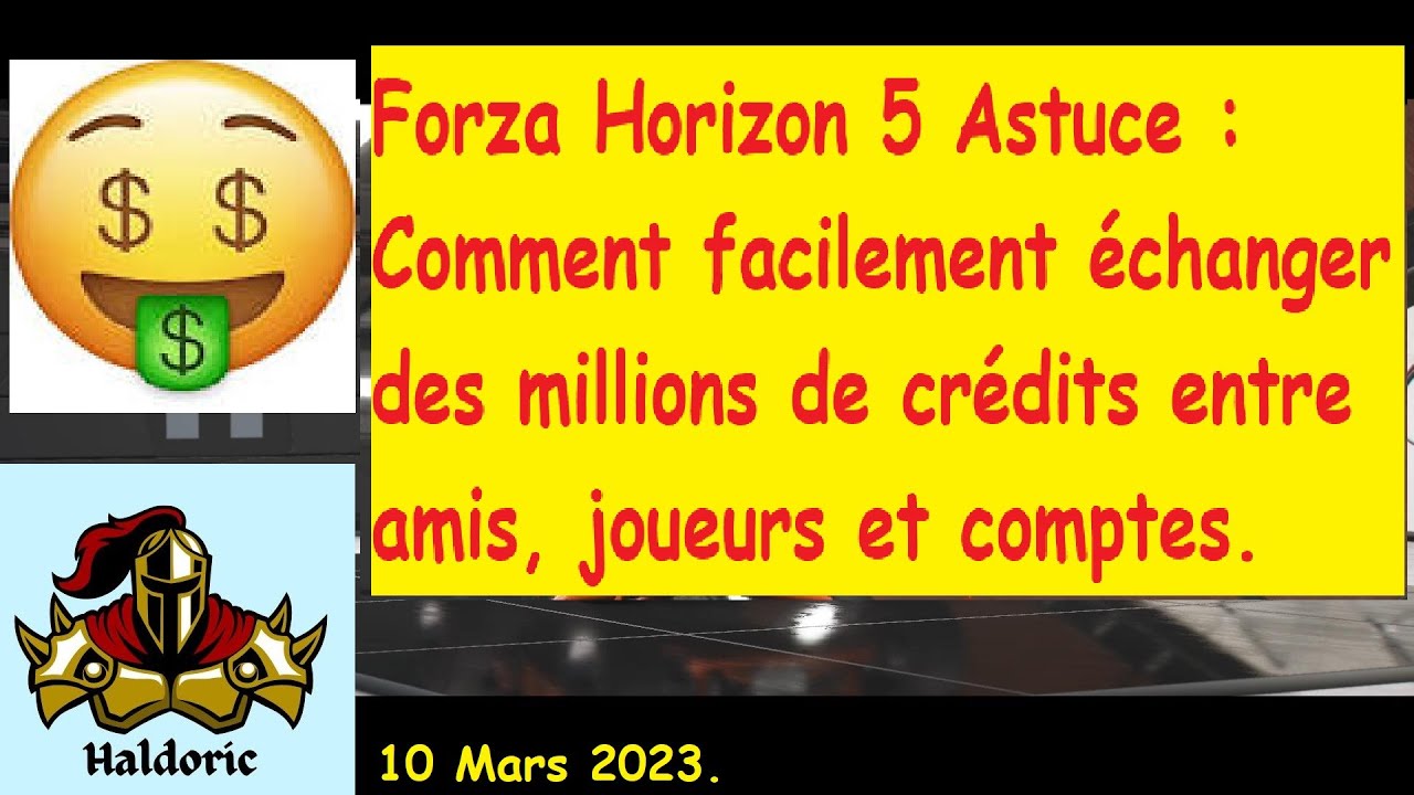 Forza Horizon 5 FH5. Astuce. Comment échanger des millions de crédits ...