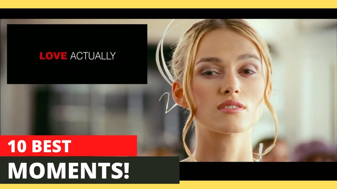 Love Actually 10 FAVORITE Moments 🌲💘 | Holiday Movie Countdown - YouTube
