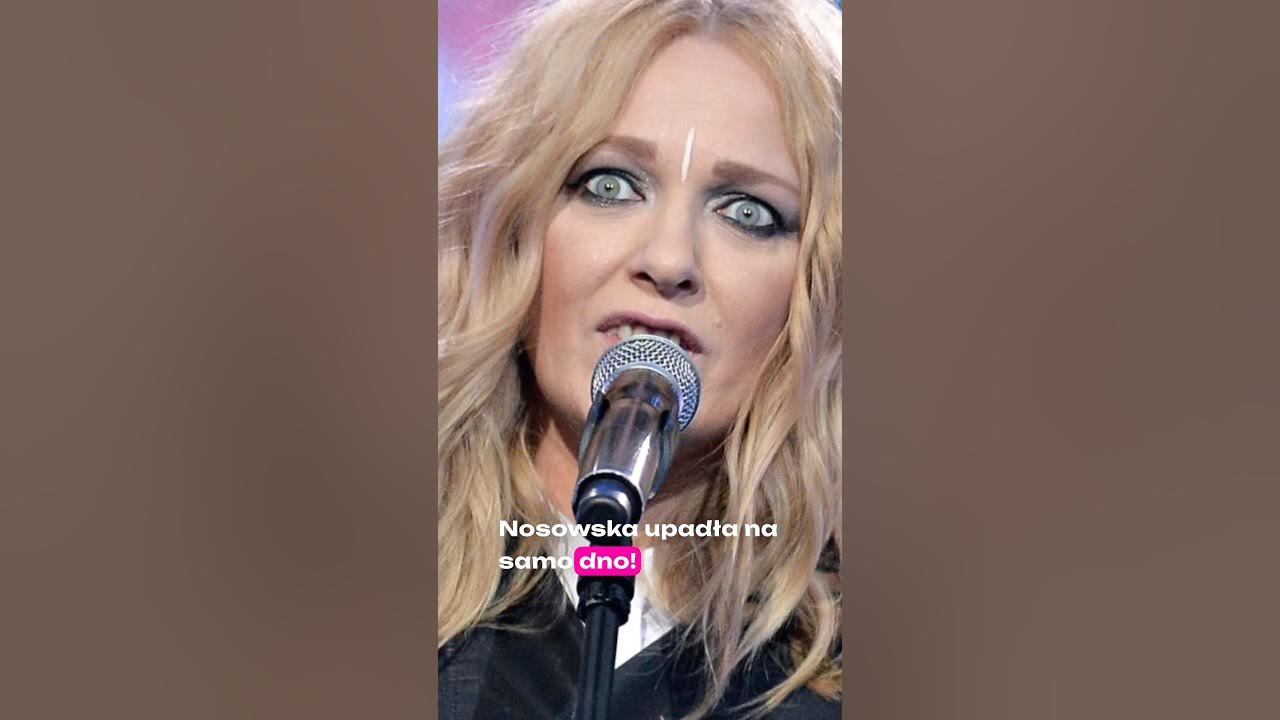 Nosowska UPADŁA NA DNO! - YouTube