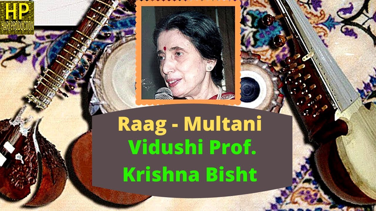 #Raag Multani By Vidushi Prof. Krishna Bisht, राग-मुल्तानी, Hindustani ...