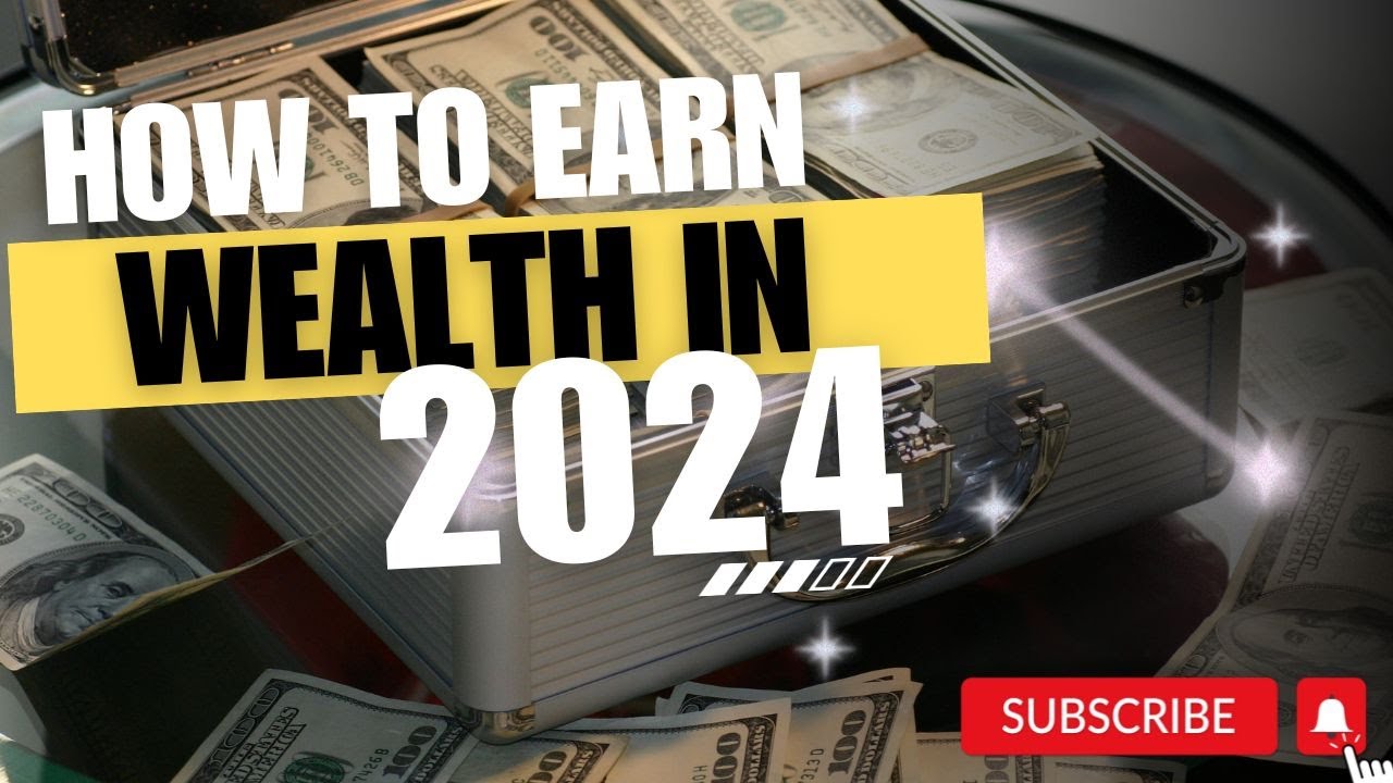 Building Wealth in 2024: Your Ultimate Guide to Financial Success - YouTube