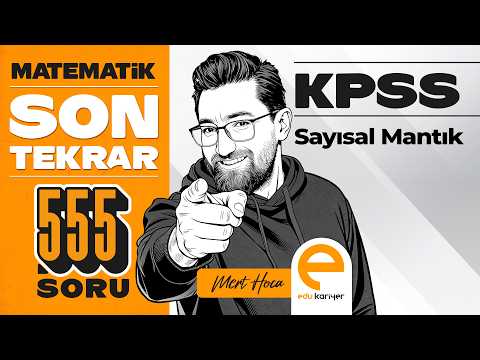 25.Bölüm : Sayısal Mantık | 555 Soruda KPSS Matematik SON TEKRAR