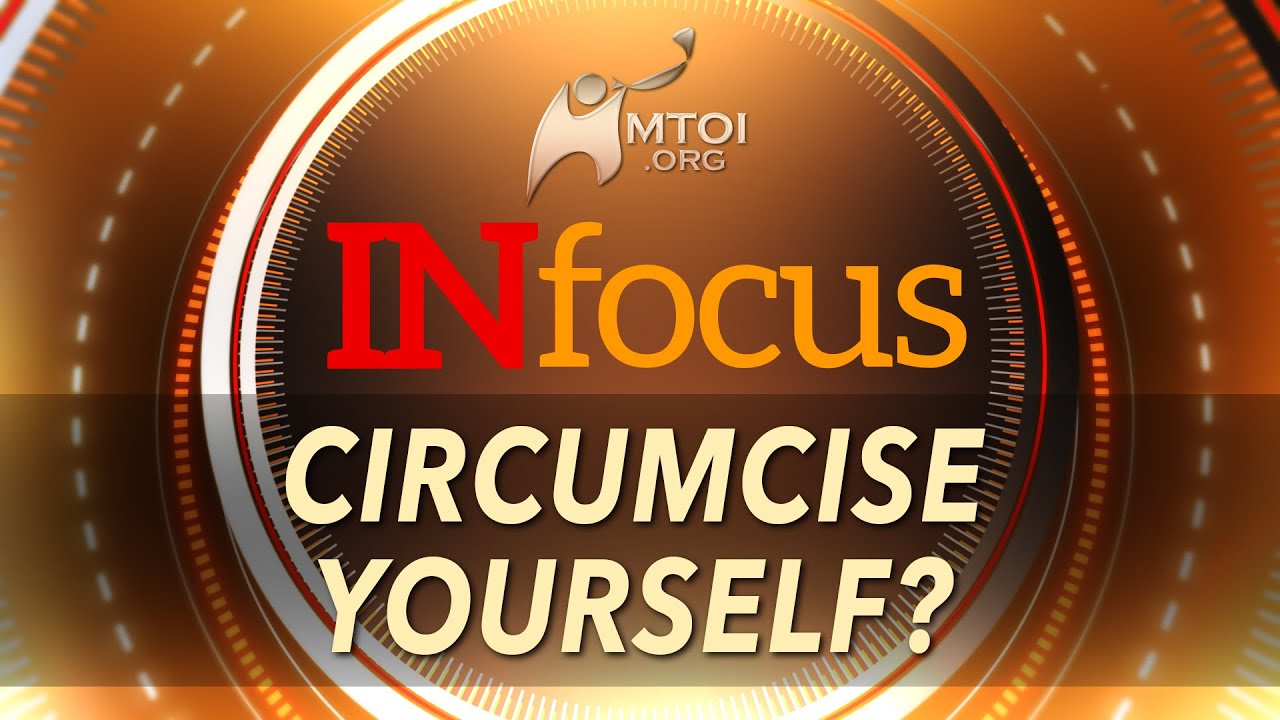INFOCUS | Circumcise Yourself? - YouTube