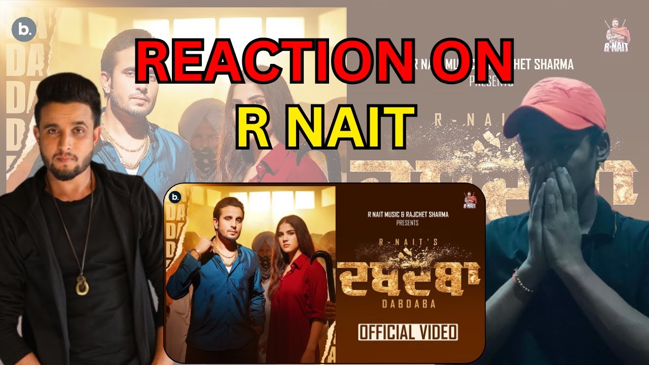 REACTION | R NAIT - DABDABA | Official Video | Gurlez Akhtar | MixSingh ...