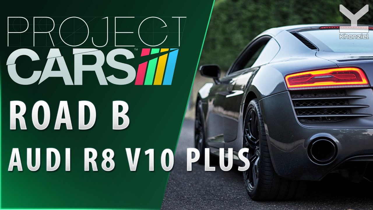Project CARS - Road B - Audi R8 V10 Plus - 60 FPS - YouTube