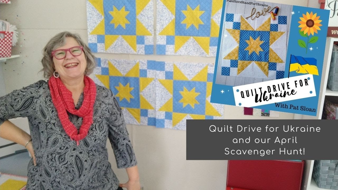 Scavenger Hunt day! and Quilts for Ukraine - YouTube