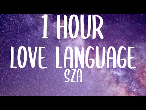 SZA - Love Language (1 HOUR/Lyrics) - YouTube