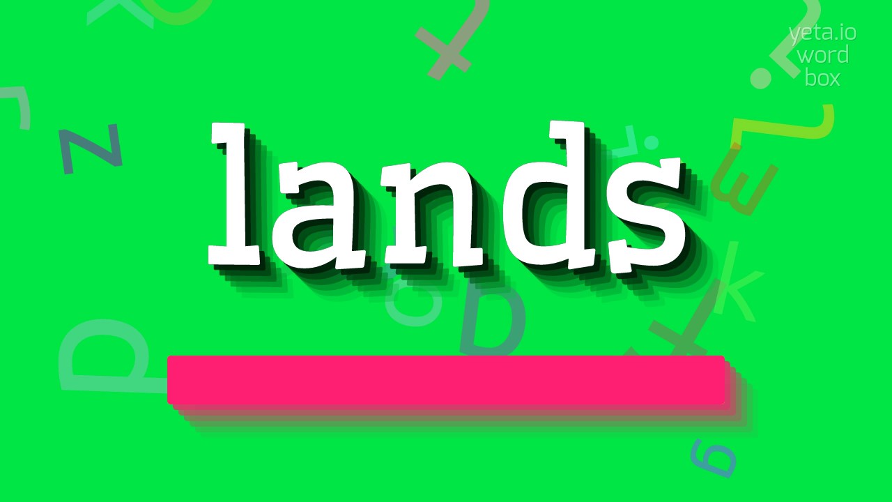 How to say "lands"! (High Quality Voices) - YouTube