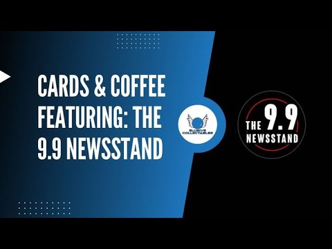 Cards & Coffee: The 9.9 Newsstand - YouTube