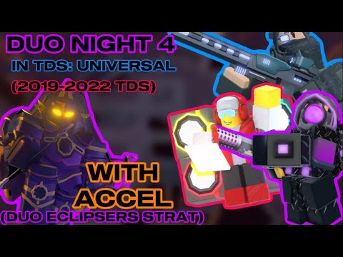 DUO NIGHT 4 WITH ACCELERATOR // Roblox TDS: Universal // Duo Eclipsers ...
