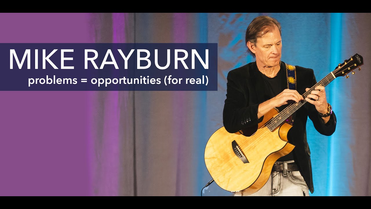 Problem = Opportunity (for real!) - Mike Rayburn - YouTube
