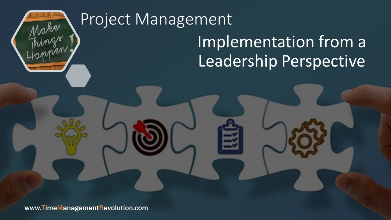 Project Management: Implementation from a Leadership Perspective - YouTube