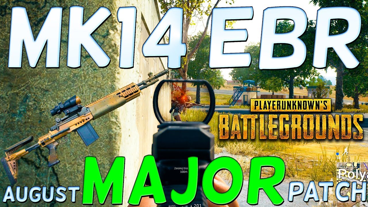 PLAYER UNKNOWN'S BATTLEGROUNDS MK14 EBR - NEW MAJOR AUGUST UPDATE ...