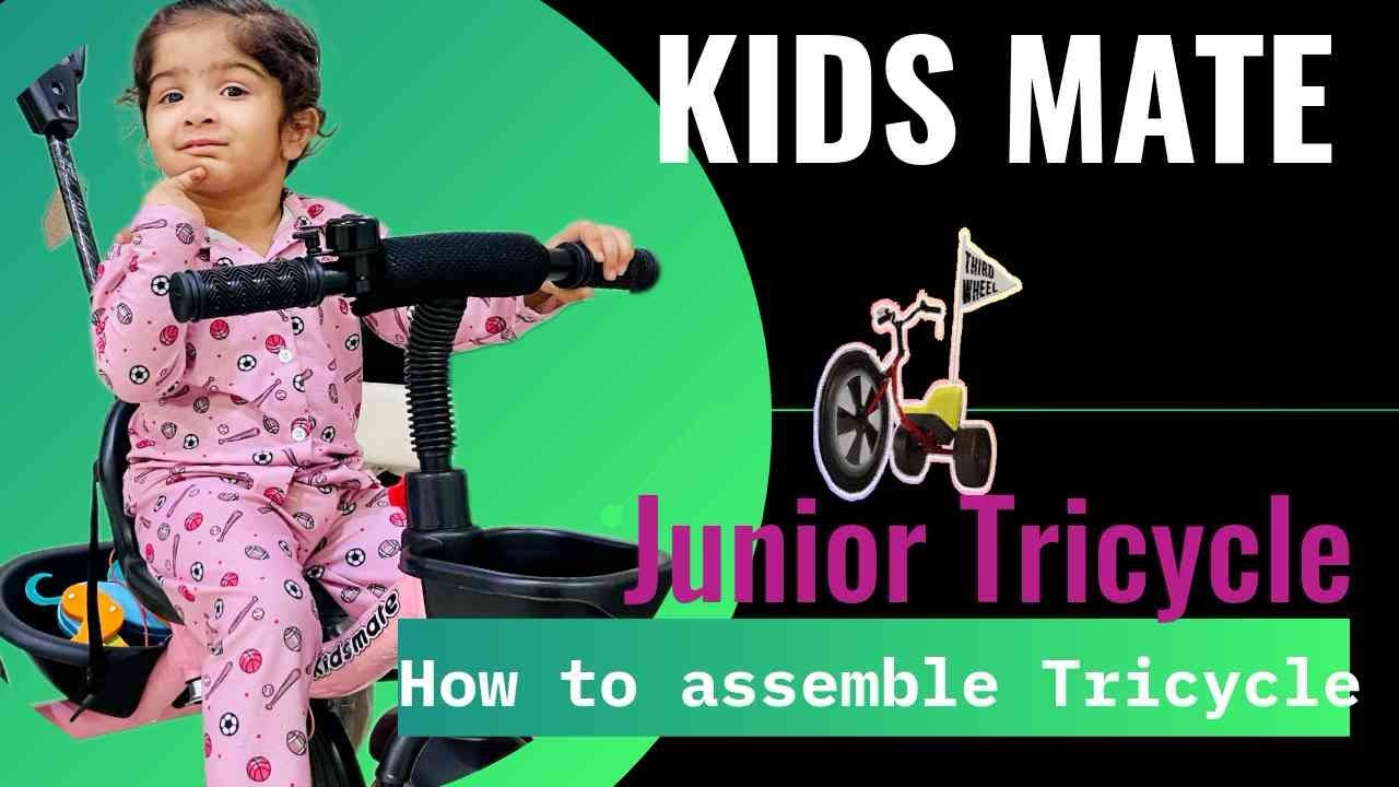KIDS MATE JUNIOR TRICYCLE || How to assemble Tricycle #tricycle #review ...