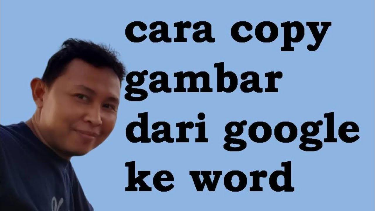 cara copy gambar dari google ke microsoft word - YouTube
