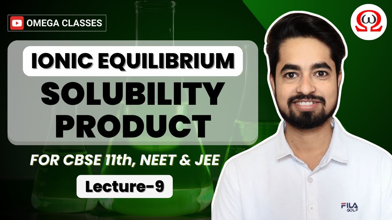 SOLUBILITY PRODUCTS | SPARINGLY SOLUBLE SALT | IONIC EQUILIBRIUM | CHEMISTRY 11 | CBSE, NEET ...