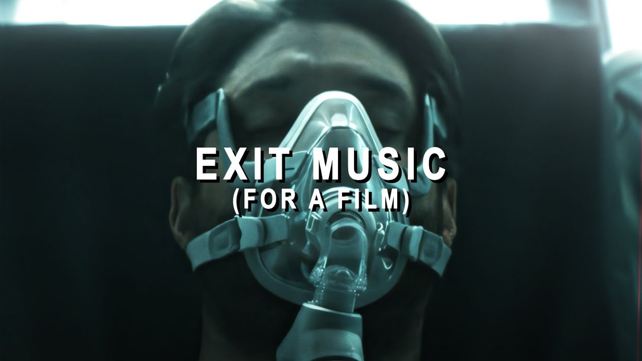 Exit Music (For A Film) - Radiohead