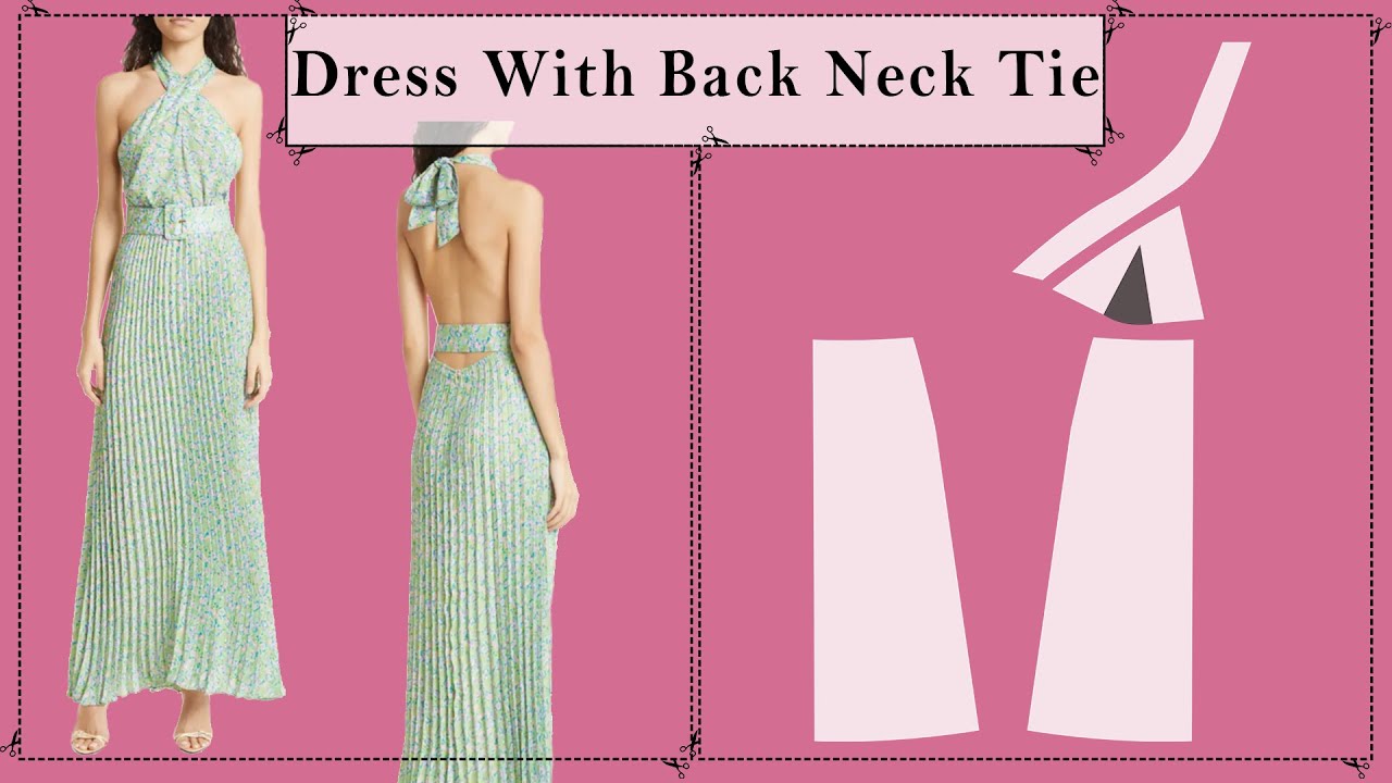 DIY-Draft Dress With Back Neck Tie + Backless +A-Line Skirt| Sewing ...