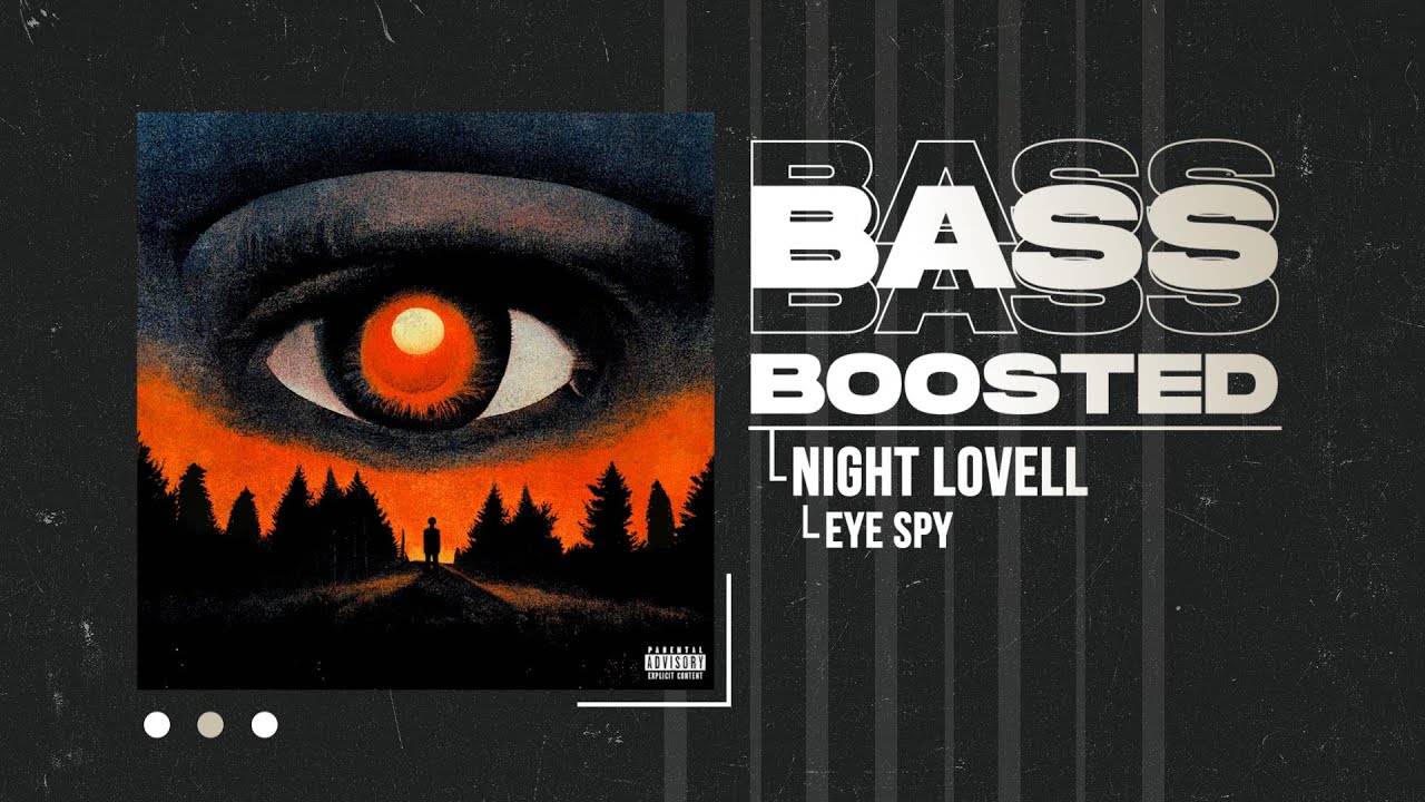 NIGHT LOVELL - EYE SPY (BASS BOOSTED) - YouTube